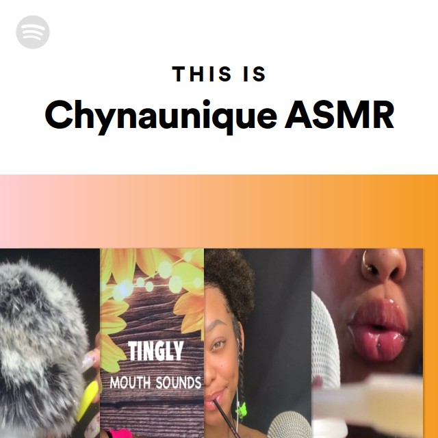 This Is Chynaunique ASMR | Spotify Playlist