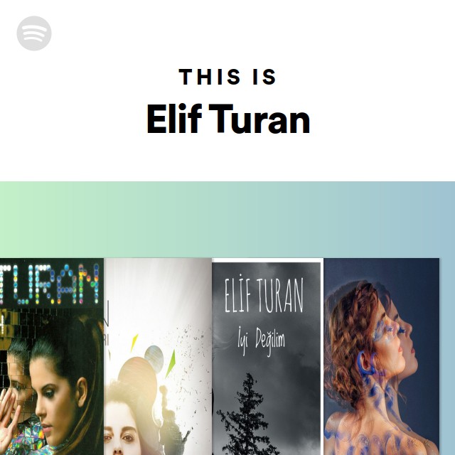 This Is Elif Turan - playlist by Spotify | Spotify