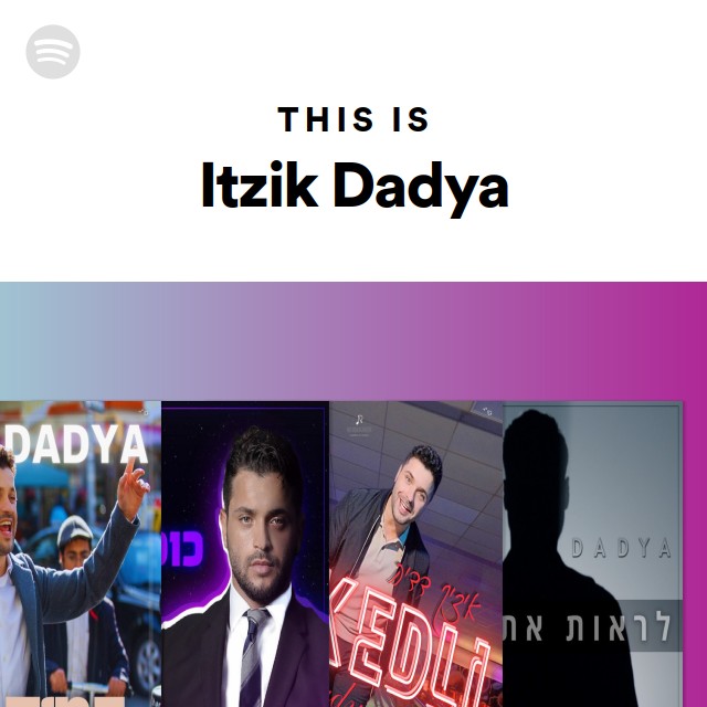 This Is Itzik Dadya - playlist by Spotify | Spotify