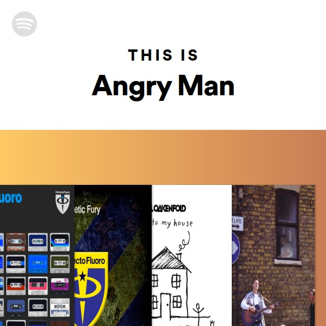 This Is Angry Man - playlist by Spotify | Spotify