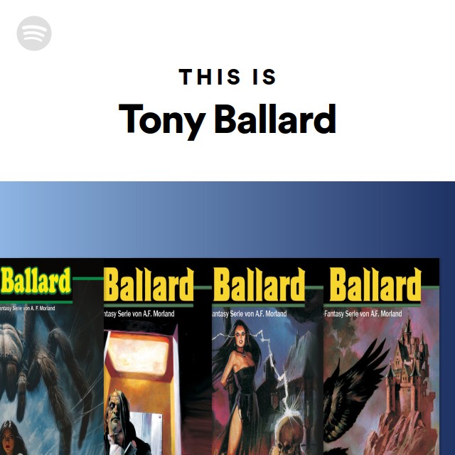 This Is Tony Ballard - playlist by Spotify | Spotify