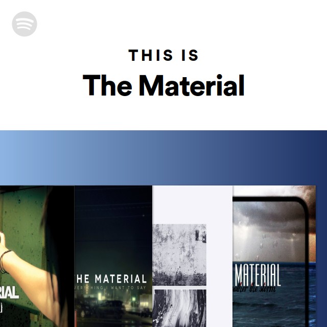 This Is The Material - playlist by Spotify | Spotify