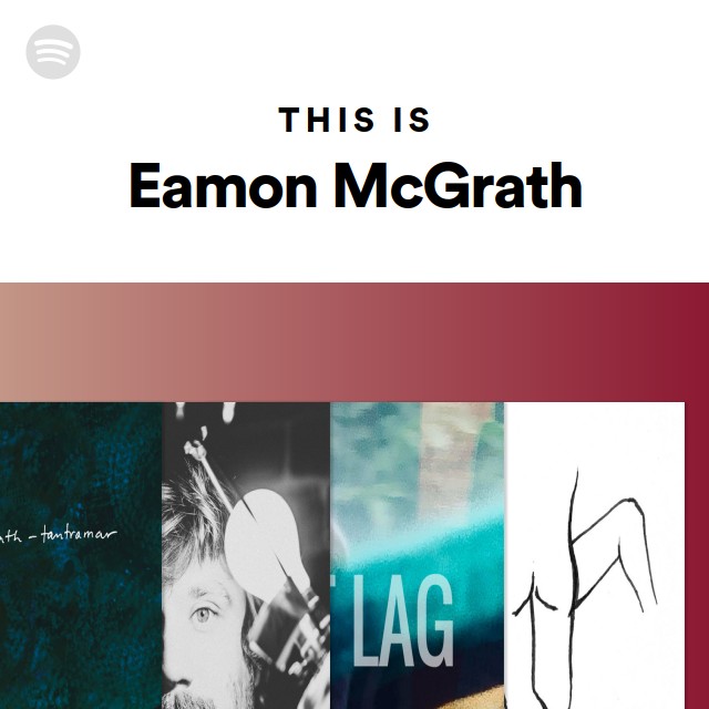 This Is Eamon McGrath - playlist by Spotify | Spotify
