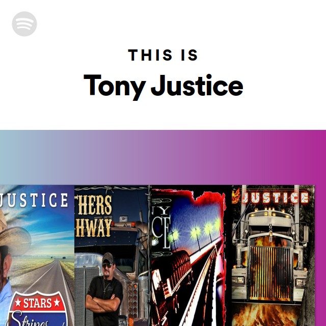This Is Tony Justice - playlist by Spotify | Spotify