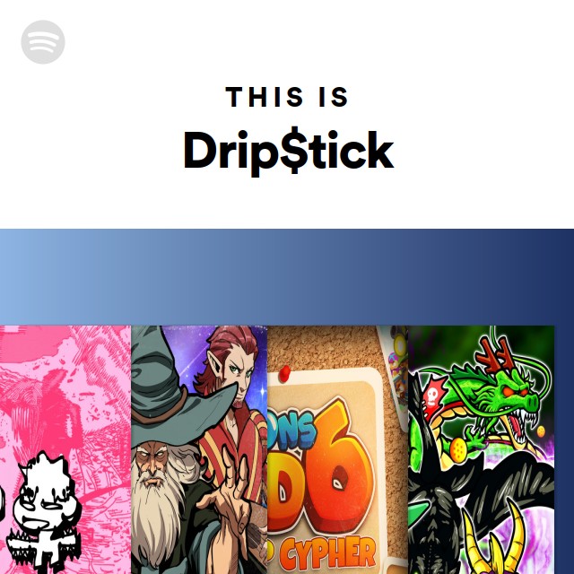 This Is Drip$tick | Spotify Playlist