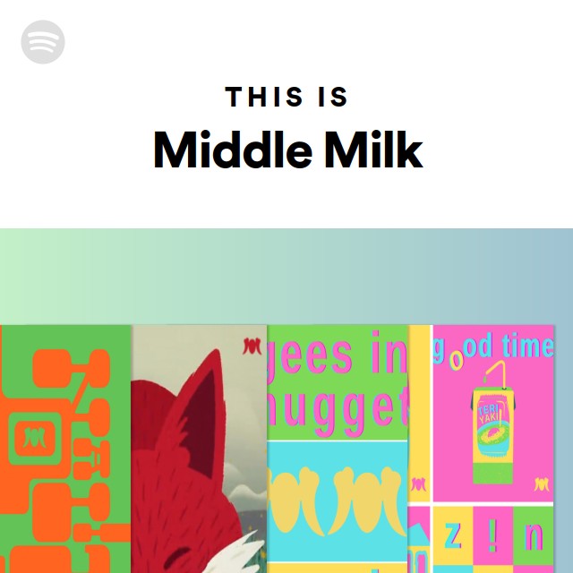 This Is Middle Milk - playlist by Spotify | Spotify