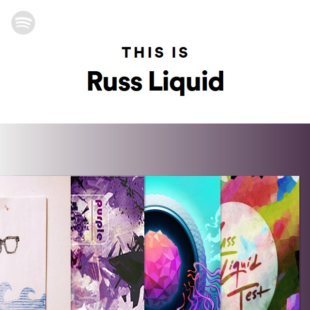 This Is Russ Liquid - playlist by Spotify | Spotify