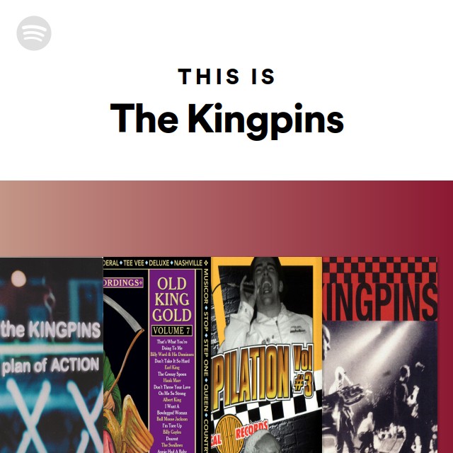 This Is The Kingpins | Spotify Playlist