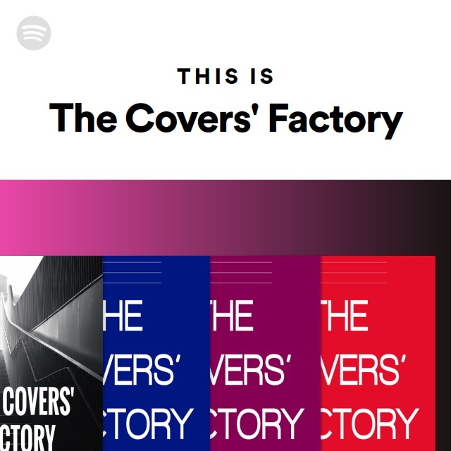 This Is The Covers' Factory - playlist by Spotify | Spotify