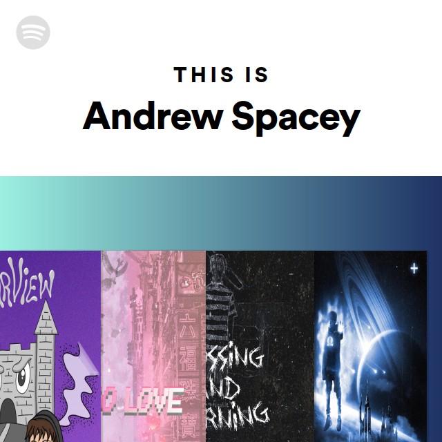 This Is Andrew Spacey - playlist by Spotify | Spotify