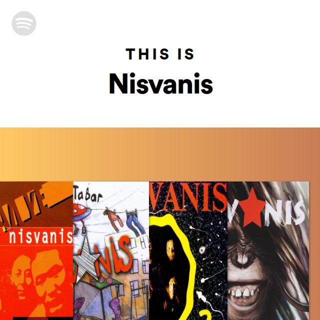 This Is Nisvanis - playlist by Spotify | Spotify