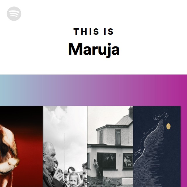 This Is Maruja | Spotify Playlist