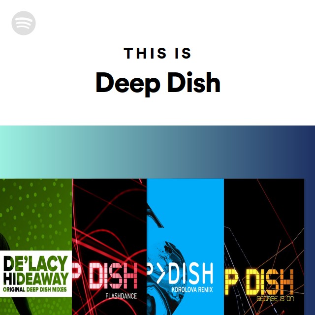 This Is Deep Dish - playlist by Spotify | Spotify