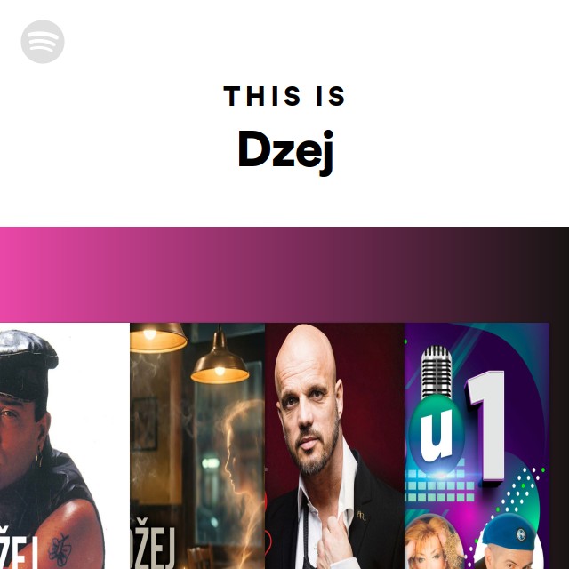 This Is Dzej - playlist by Spotify | Spotify