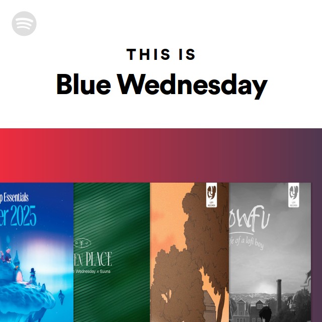 This Is Blue Wednesday - playlist by Spotify | Spotify