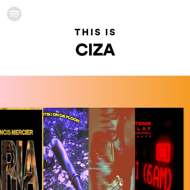 This Is CIZA | Spotify Playlist