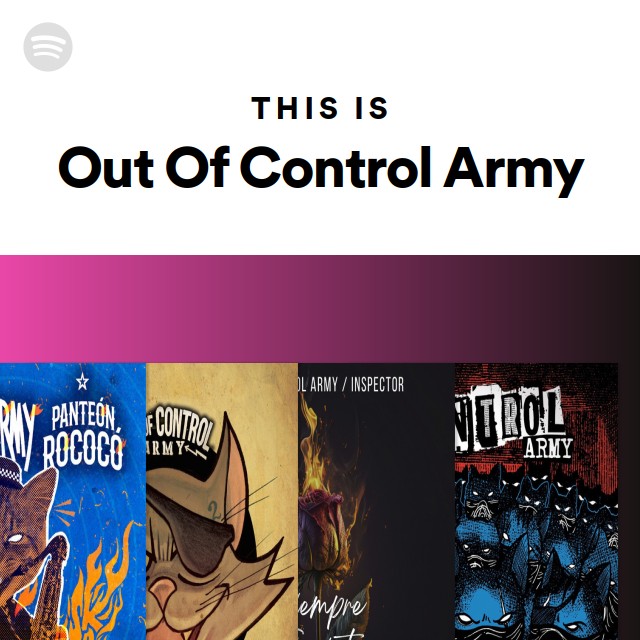 This Is Out Of Control Army - playlist by Spotify | Spotify