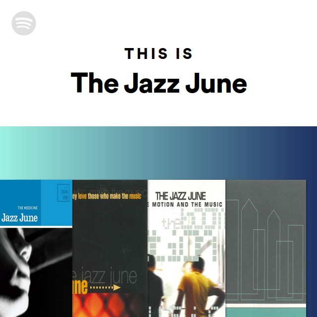 This Is The Jazz June - playlist by Spotify | Spotify