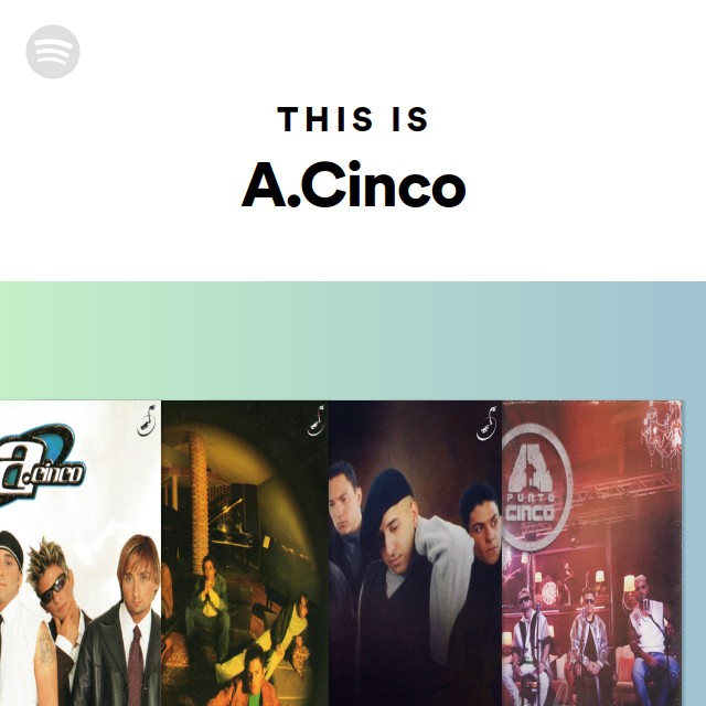 This Is A.Cinco - playlist by Spotify | Spotify