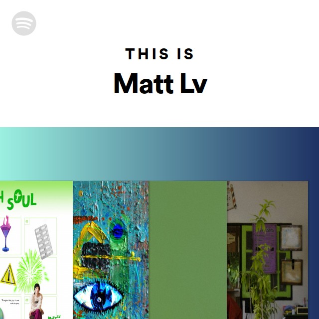 This Is Matt Lv - playlist by Spotify | Spotify