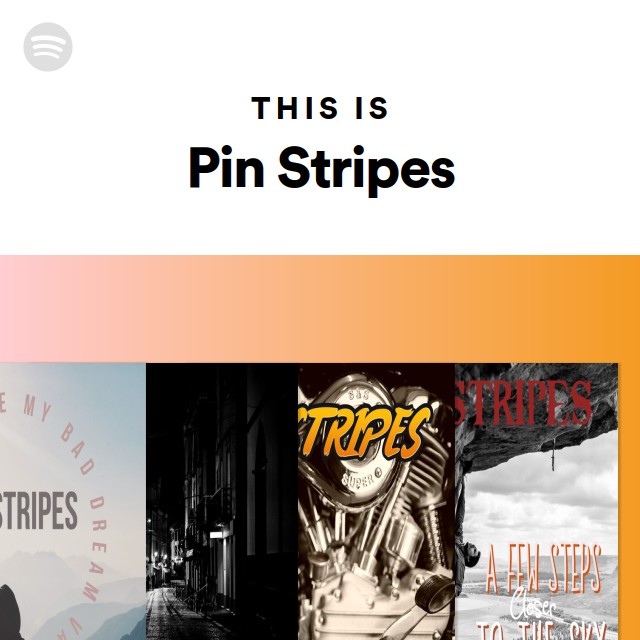 This Is Pin Stripes - playlist by Spotify | Spotify