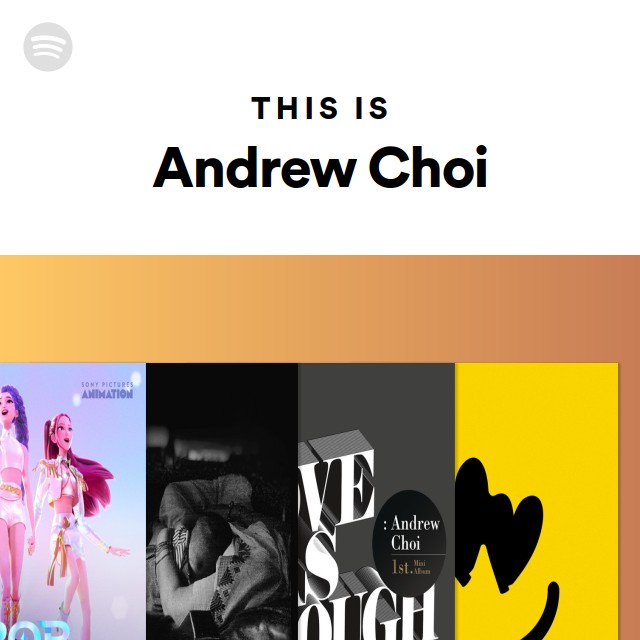 This Is Andrew Choi | Spotify Playlist
