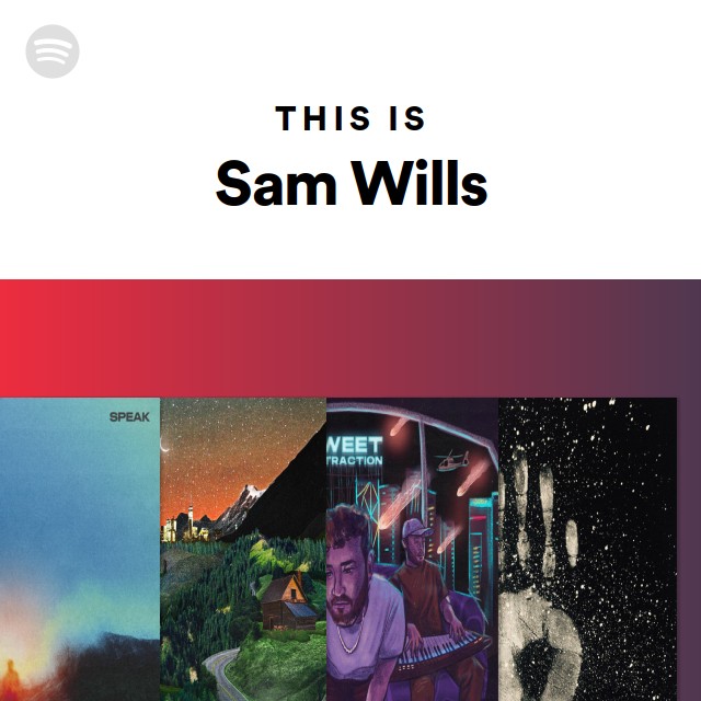 This Is Sam Wills - playlist by Spotify | Spotify