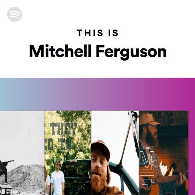 This Is Mitchell Ferguson | Spotify Playlist