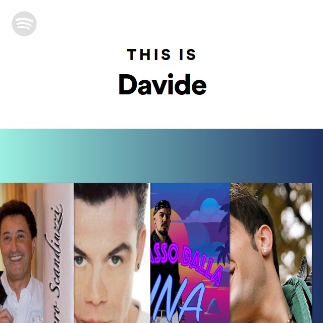 This Is Davide - playlist by Spotify | Spotify