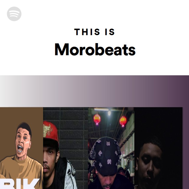 This Is Morobeats - playlist by Spotify | Spotify