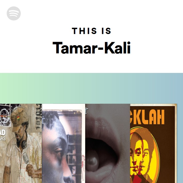 This Is Tamar-Kali | Spotify Playlist