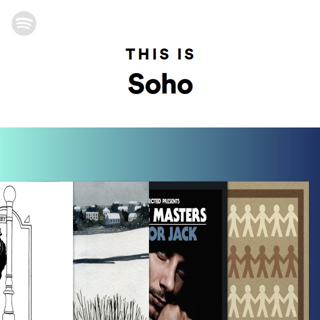 This Is Soho - playlist by Spotify | Spotify