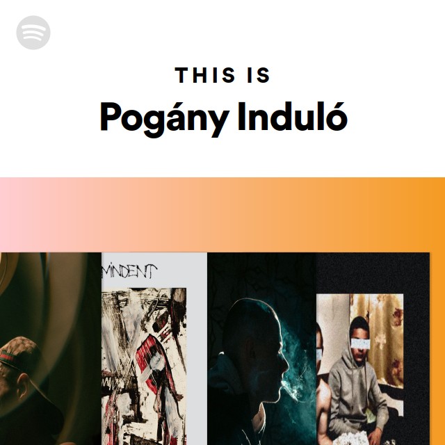 This Is Pogány Induló - playlist by Spotify | Spotify