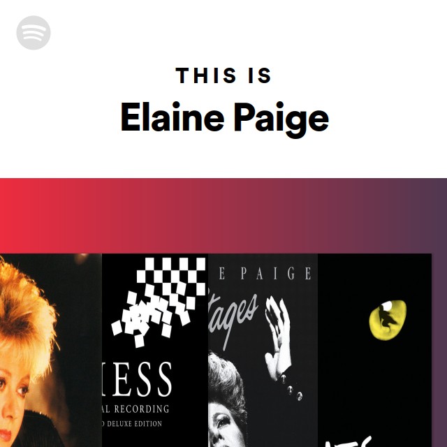 This Is Elaine Paige - playlist by Spotify | Spotify