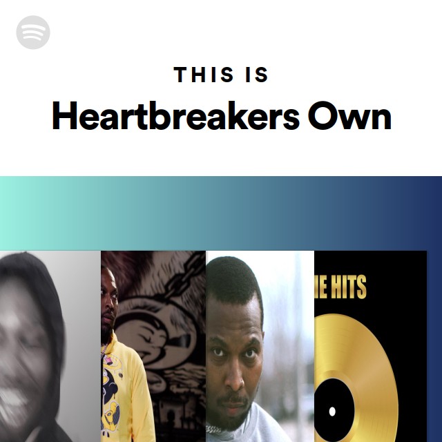 This Is Heartbreakers Own - playlist by Spotify | Spotify
