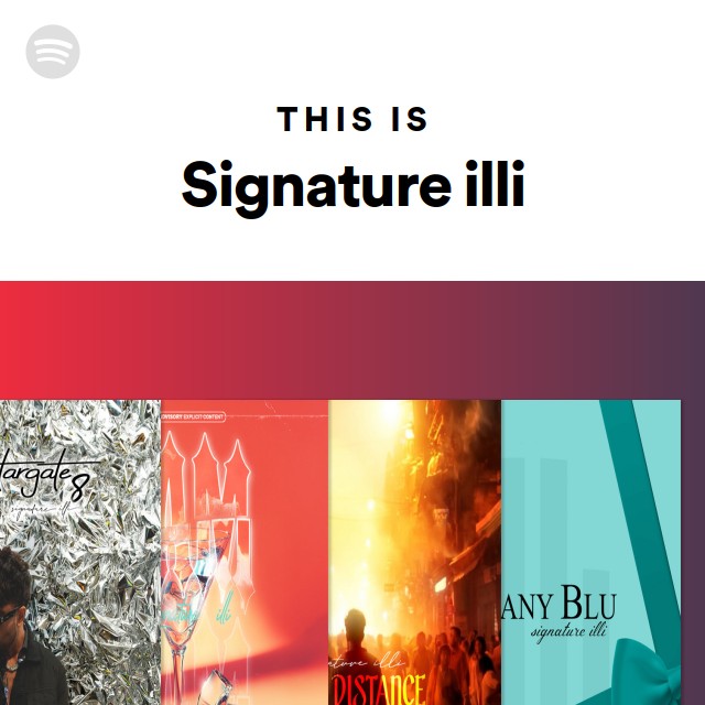 This Is Signature illi | Spotify Playlist