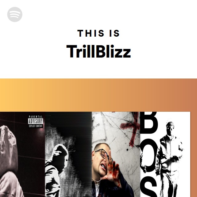 This Is TrillBlizz - playlist by Spotify | Spotify