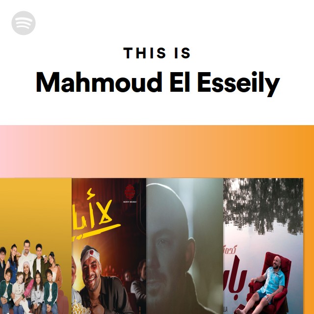This Is Mahmoud El Esseily - playlist by Spotify | Spotify
