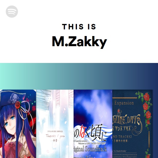 This Is M.Zakky - playlist by Spotify | Spotify