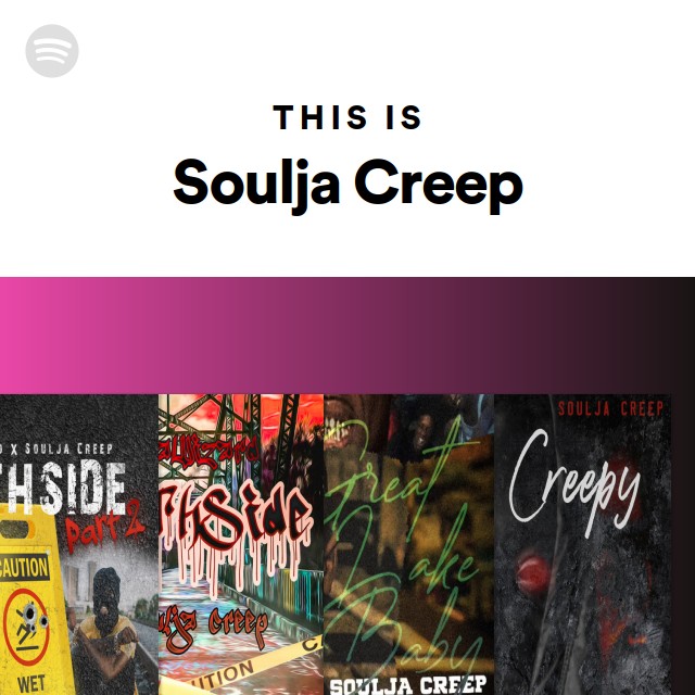 This Is Soulja Creep - playlist by Spotify | Spotify