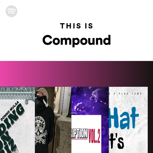 This Is Compound - playlist by Spotify | Spotify