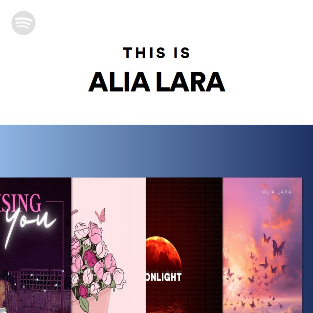 This Is ALIA LARA - playlist by Spotify | Spotify
