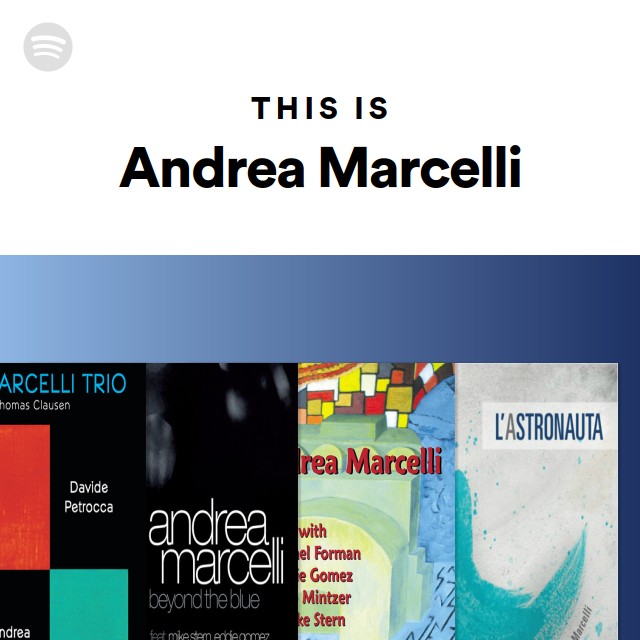 This Is Andrea Marcelli - playlist by Spotify | Spotify