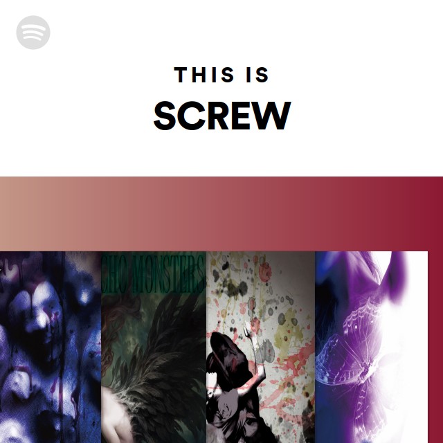 This Is SCREW - playlist by Spotify | Spotify