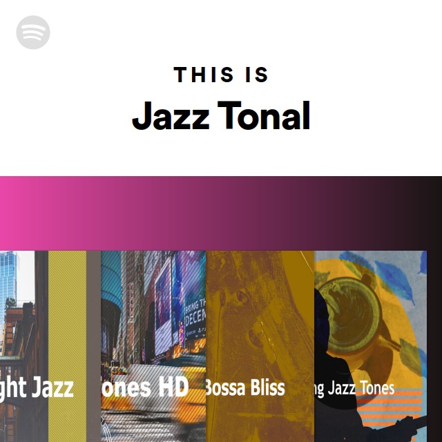 This Is Jazz Tonal - playlist by Spotify | Spotify