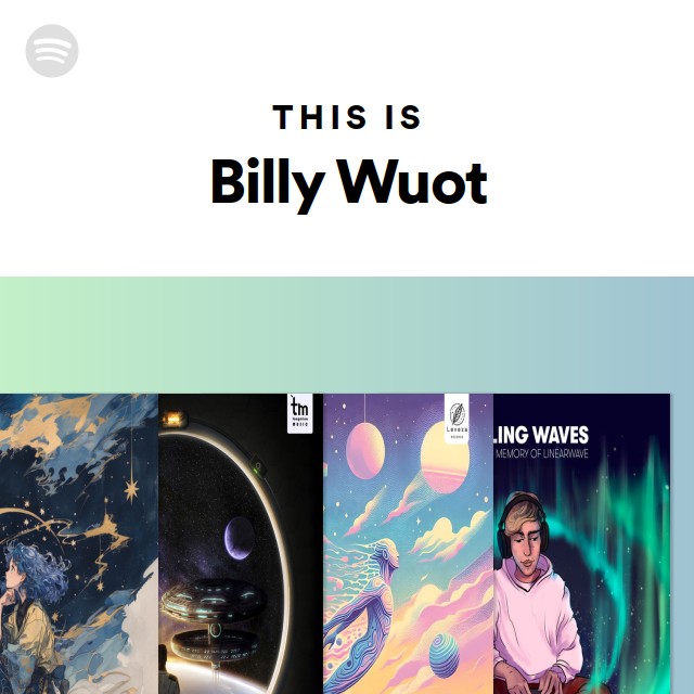This Is Billy Wuot - playlist by Spotify | Spotify
