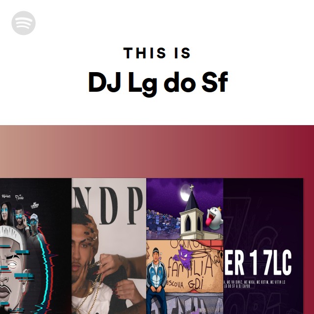This Is DJ Lg do Sf - playlist by Spotify | Spotify
