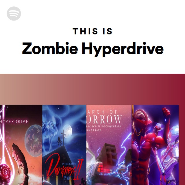 This Is Zombie Hyperdrive - playlist by Spotify | Spotify