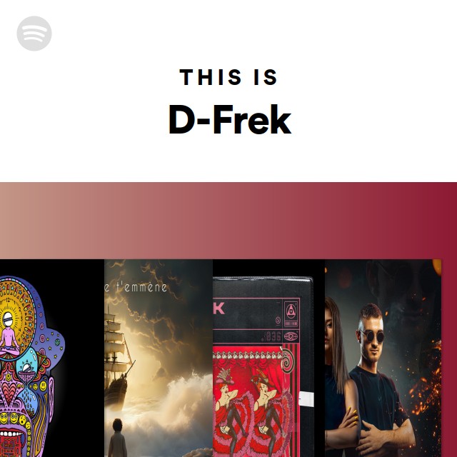 This Is D-Frek - playlist by Spotify | Spotify