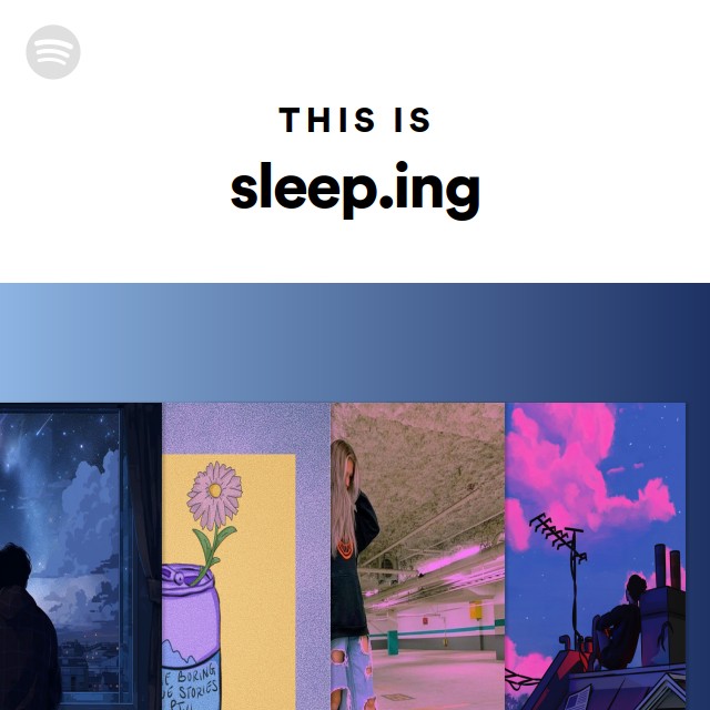 This Is sleep.ing - playlist by Spotify | Spotify
